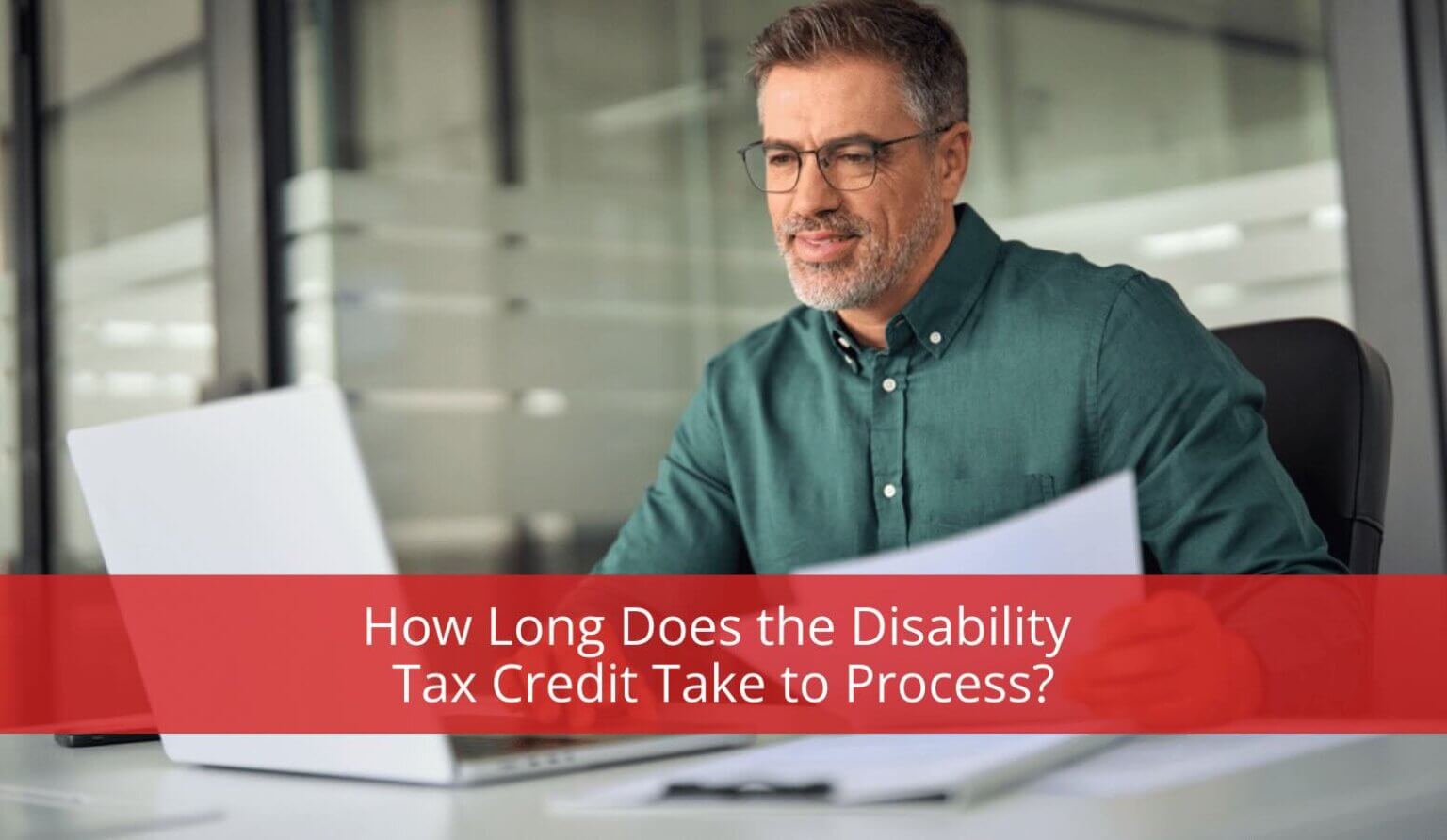 How Long Does the Disability Tax Credit Take to Process? | Whitten & Lublin