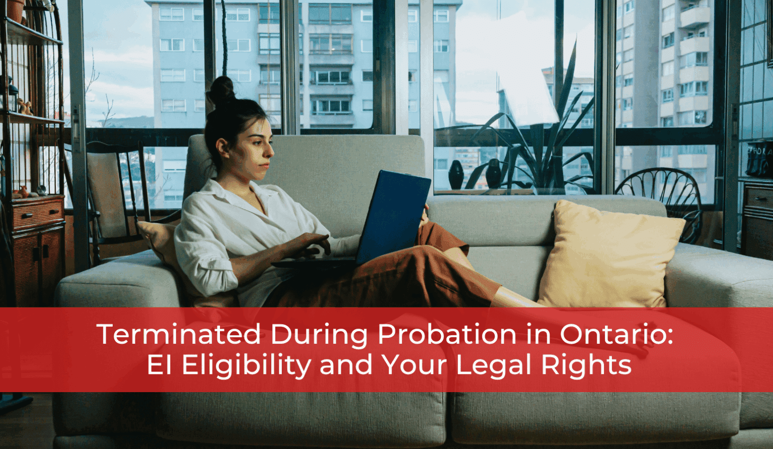 Fired on Probation Ontario | EI Eligibility & Employee Rights Explained