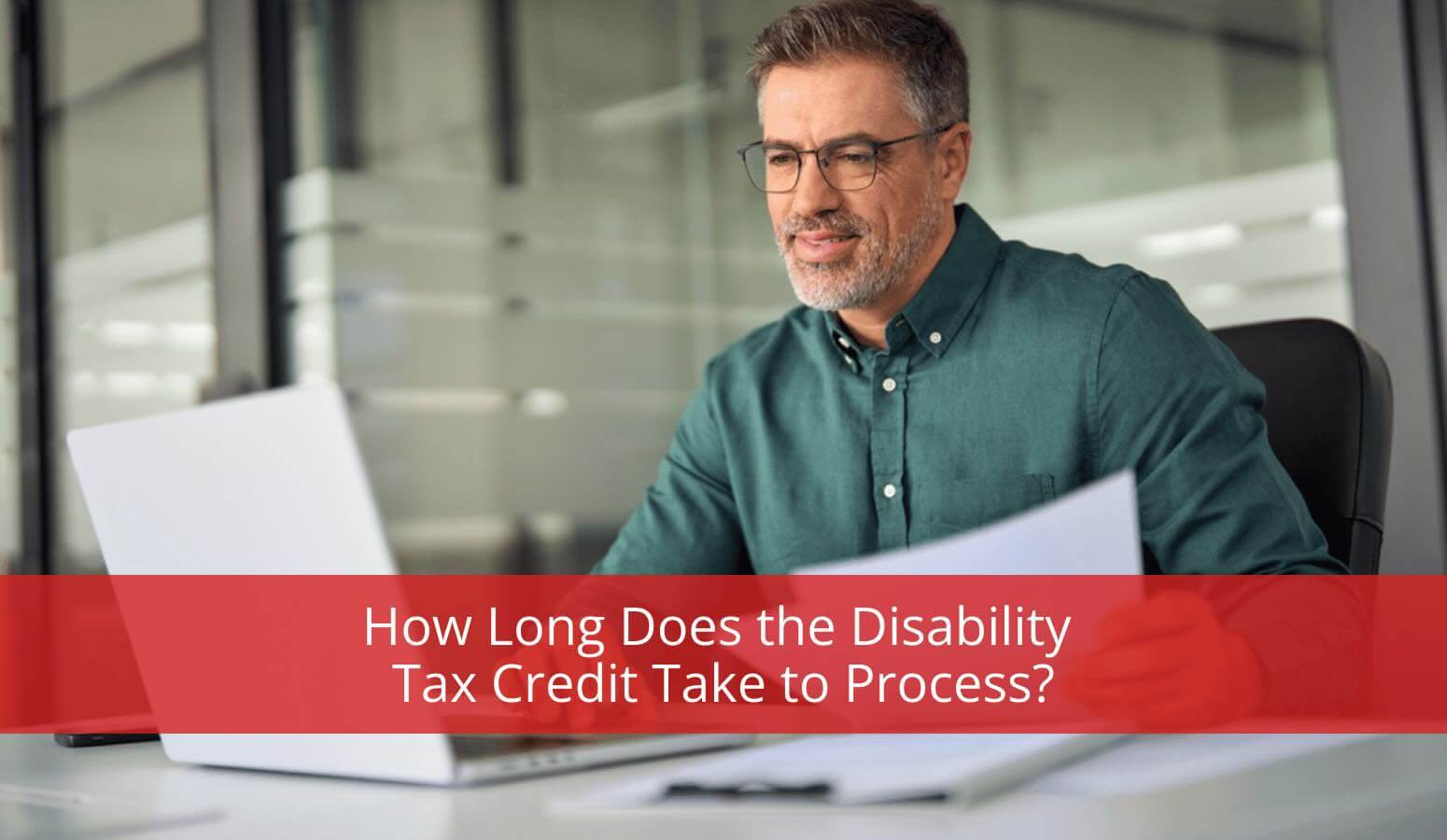 How Long Does the Disability Tax Credit Take to Process? | Whitten & Lublin