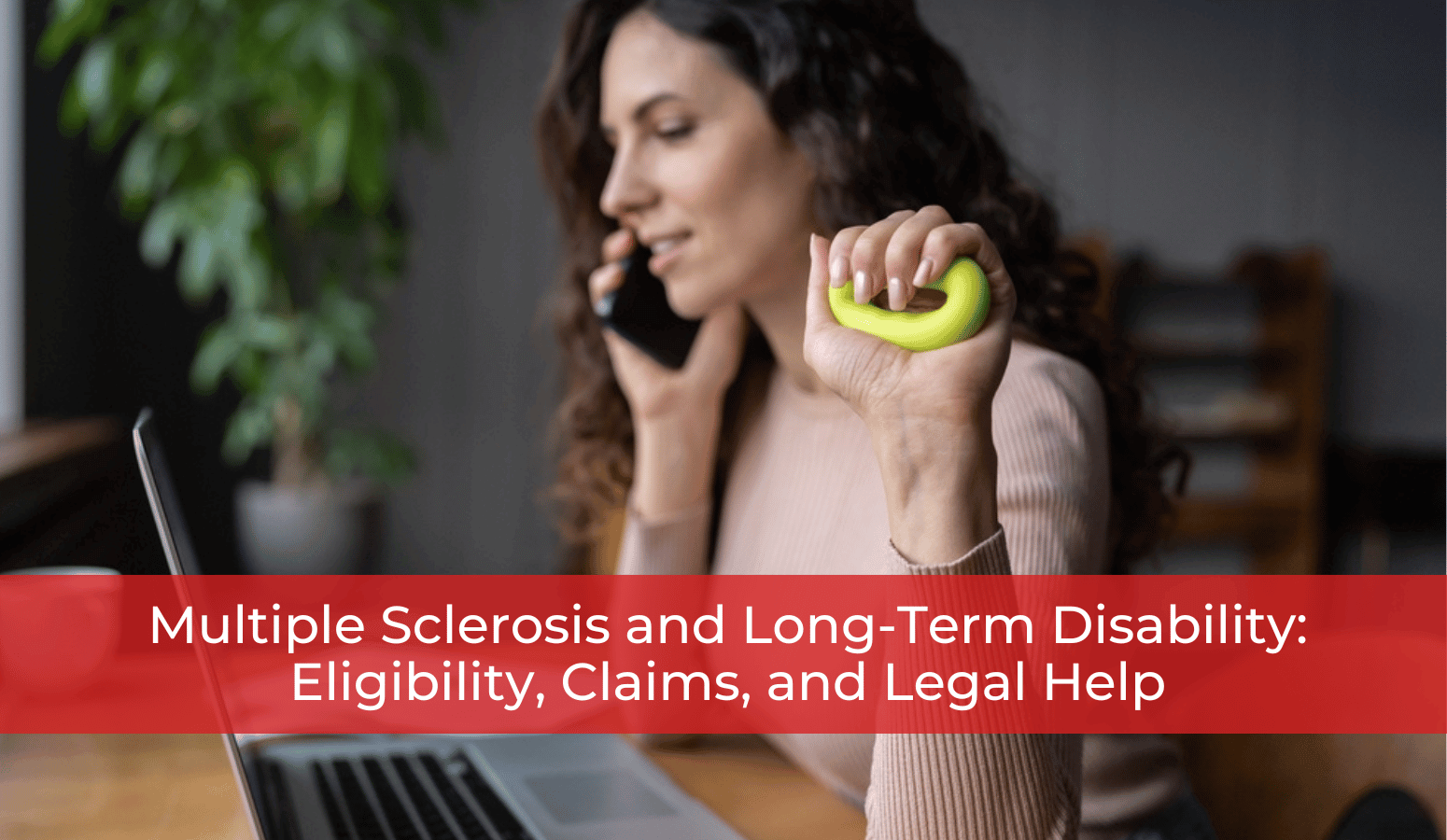 Multiple Sclerosis and Long-Term Disability in Ontario: Your Rights